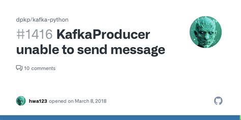 Kafkaproducer Unable To Send Message · Issue 1416 · Dpkpkafka Python · Github
