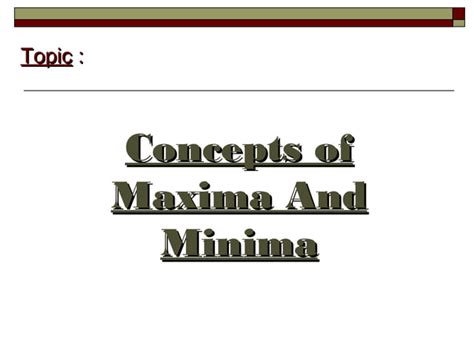 Concepts Of Maxima And Minima Ppt Physics Science