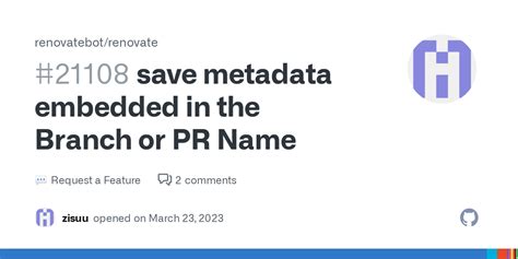 Save Metadata Embedded In The Branch Or Pr Name · Renovatebot Renovate