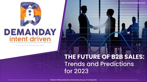 The Future Of B2B Sales Trends And Predictions For 2023 MartechB2B
