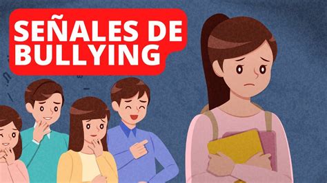 ¿qué Es El Bullying Y Cuáles Son Sus SeÑales Tipos Consecuencias Y