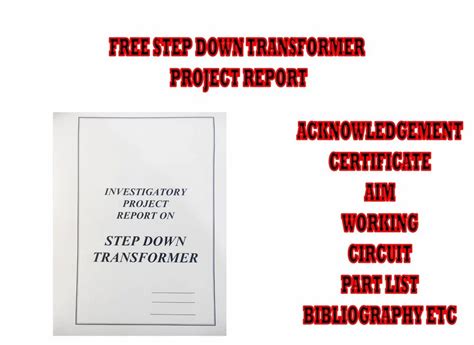 step down transformer physics investigatory project with printed report