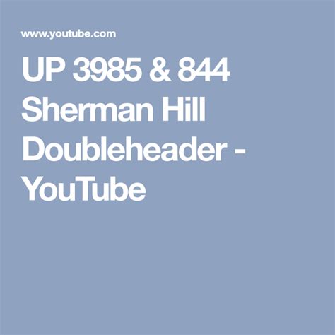 Up 3985 And 844 Sherman Hill Doubleheader Youtube Sherman Hills Jason Lee