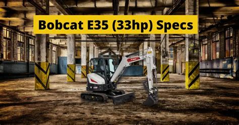 E35 Bobcat Specs 33 HP Compact Excavator Features Construction Catalogs