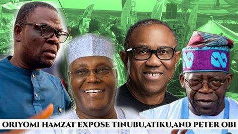 ORIYOMI HAMZAT ẞLAST TINUBU, ATIKU, PETER OBI AND OTHERS ON SITUATION OF THE COUNTRY - YouTube