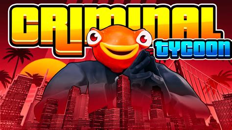 Criminal Tycoon 1536 9614 0921 By Frostmouse Fortnite Creative Map