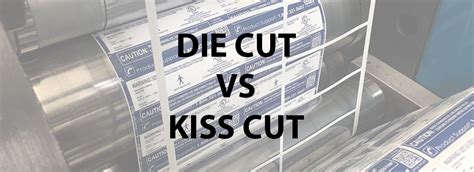 The Kiss Cut Vs Die Cut Guide Which Do You Need