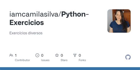 Github Iamcamilasilvapython Exercicios Exercícios Diversos