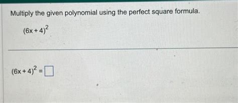 Solved Multiply The Given Polynomial Using The Perfect