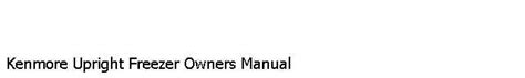 Kenmore Upright Freezer Owners Manual Imgur