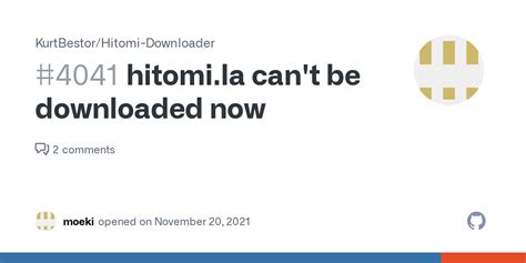 Hitomila Cant Be Downloaded Now · Issue 4041 · Kurtbestorhitomi Downloader · Github