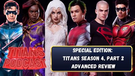 Titans Podcast Advanced Season 4 Part 2 Review Youtube