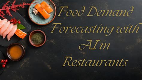 Food Demand Forecasting With Ai In Restaurants