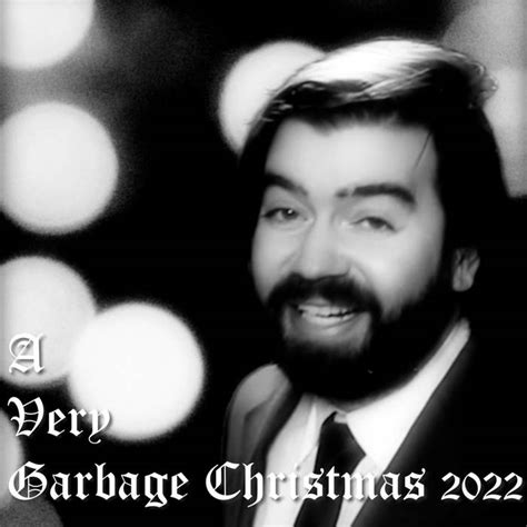 A Very Garbage Christmas 2022 Soupy Garbage Juice