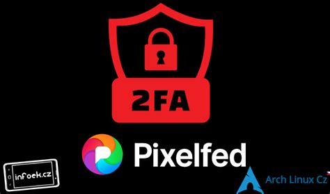 Jak zapnout dvoufázové přihlašování 2FA na Pixelfedu Infoek cz