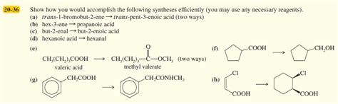 Solved Show How You Would Accomplish The Following Syntheses