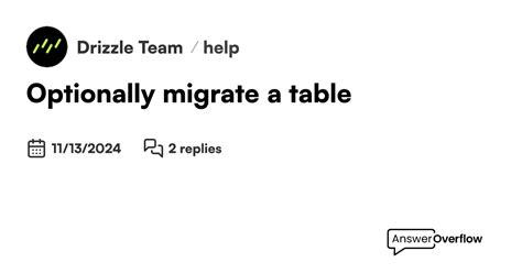 Optionally Migrate A Table Drizzle Team