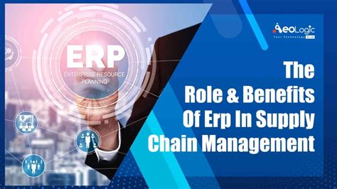 Benefits Of ERP In Supply Chain Management Aeologic Blog