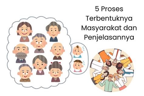 5 Proses Terbentuknya Masyarakat Dan Penjelasannya