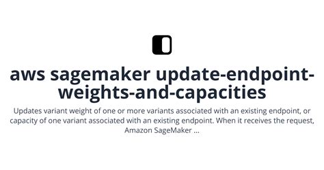 Aws Sagemaker Update Endpoint Weights And Capacities Fig