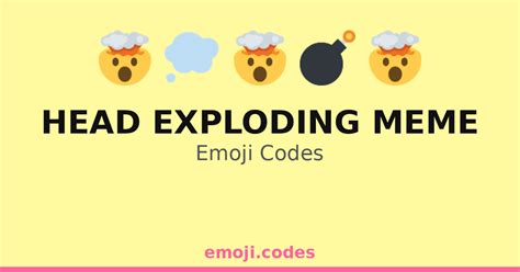 Head Exploding Meme Emoji Codes 🔋 — 443 Combinations To Copy And Paste
