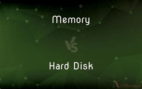 Memory Vs Hard Disk — Whats The Difference
