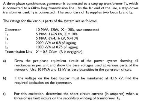 Solved A Three Phase Synchronous Generator Is Connected To A Chegg Com