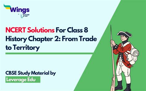 NCERT Solutions For Class 8 History Chapter 2 From Trade To Territory