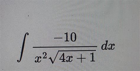 Solved ∫﻿﻿ 10x24x12dxevaluate The Integral