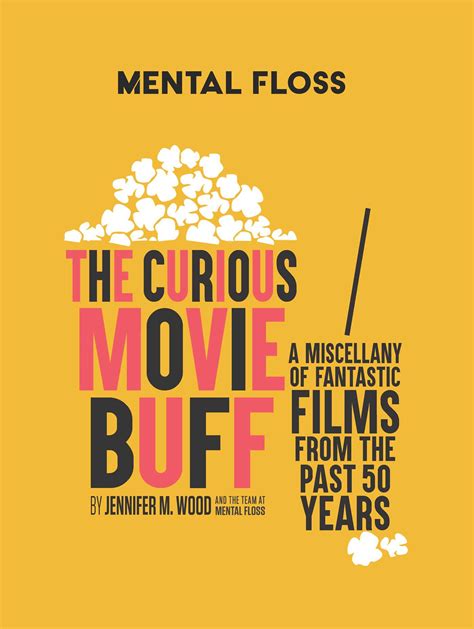 Mental Floss The Curious Movie Buff Ebook By Mental Floss Jennifer M