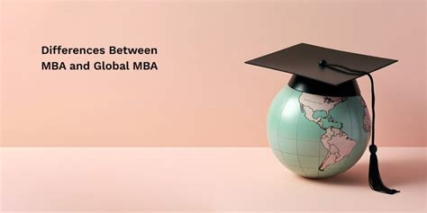 Differences Between Mba And Global Mba Sakal India Foundation