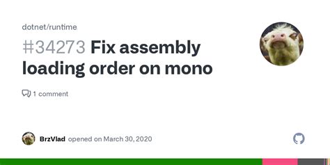 Fix Assembly Loading Order On Mono · Issue 34273 · Dotnetruntime · Github