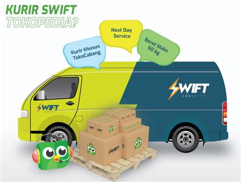 Apa Yang Dimaksud Dengan Kurir Swift Tokopedia Cekresi