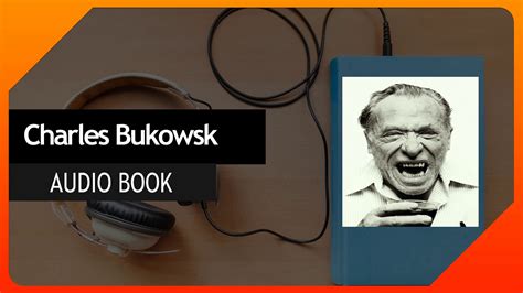 Charles Bukowski Women A Novel Youtube