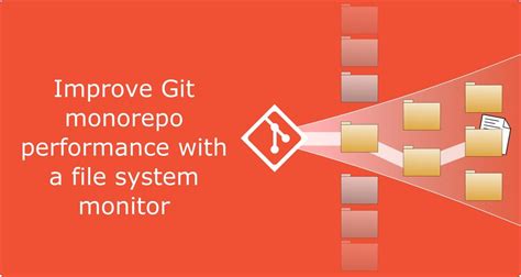 All My Websites Are Monorepos Improve Git Monorepo Performance With A