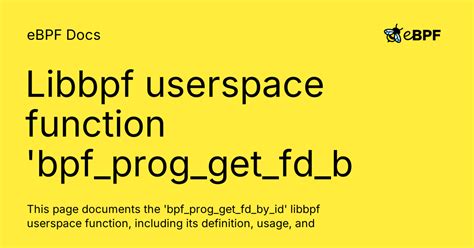 libbpf userspace function bpf prog get fd by id ebpf docs