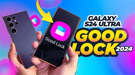 Galaxy S24 Ultra Good Lock 2024 Best Hidden Features Tool For One Ui