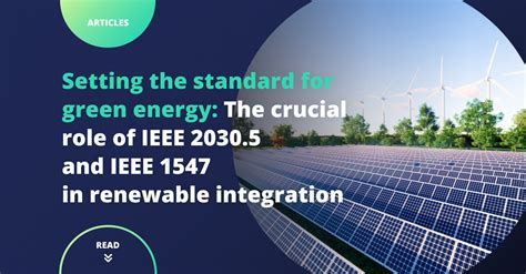 IEEE Standards For Renewable Energy Integration