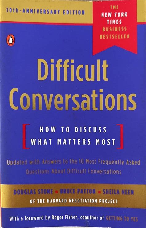 Difficult Conversations How To Discuss What Matters Most By Douglas