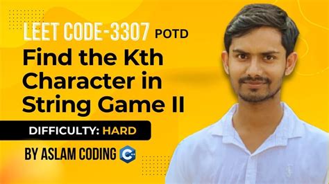 Leetcode 3307 Find The K Th Character In String Game Ii Hard Problem Explained Aslam Coding