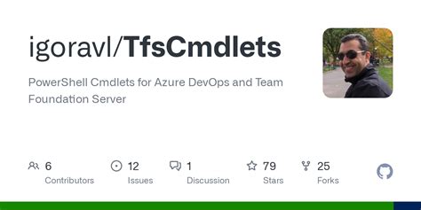 Github Igoravltfscmdlets Powershell Cmdlets For Azure Devops And Team Foundation Server