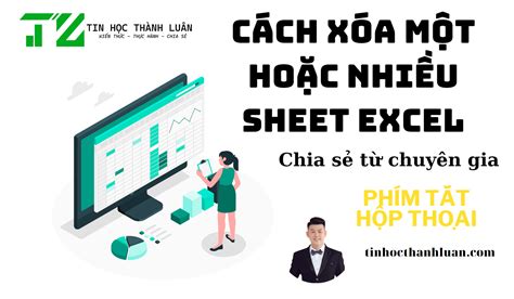 Cách Xóa Nhiều Sheet Trong Excel Chỉ Với 2 Bước đơn Giản