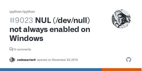Nul Devnull Not Always Enabled On Windows · Issue 9023 · Ipython