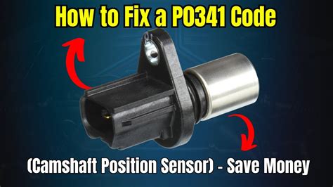 How To Fix A P0341 Code Camshaft Position Sensor Save Money Youtube