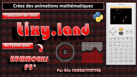 Tixyland Sur Numworks Et P5 Python Youtube