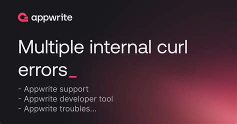 Multiple Internal Curl Errors Threads Appwrite