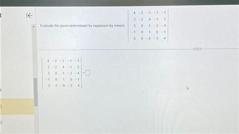 Solved Evaluate The Given Determinant By Expansion By