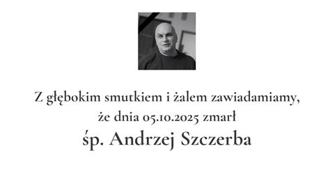 Andrzej Szczerba Nekrolog Zakład Pogrzebowy Lilia Myszków