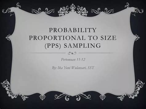 PPT Probability Proportional To Size Pps Sampling PowerPoint Presentation ID