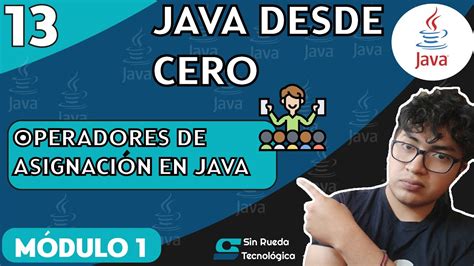 Curso De Java Desde Cero Lección 13 Operadores De Asignación En